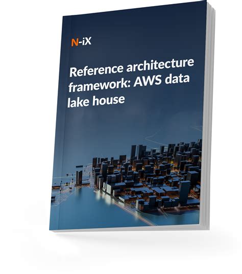 Reference Architecture Framework For Data Lake N Ix