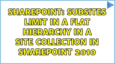 Sharepoint Subsites Limit In A Flat Hierarchy In A Site Collection In SharePoint YouTube