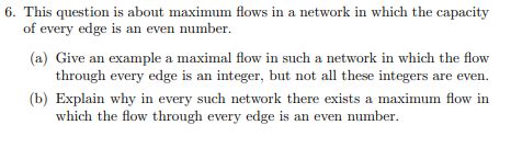 Solved This Question Is About Maximum Flows In A Network Chegg Com