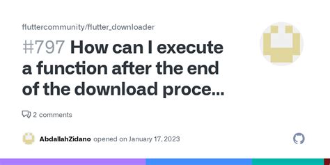 How Can I Execute A Function After The End Of The Download Process · Issue 797