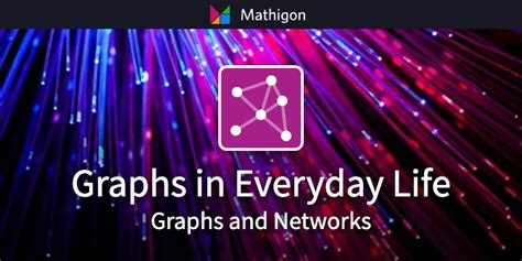 applications graphs and networks mathigon