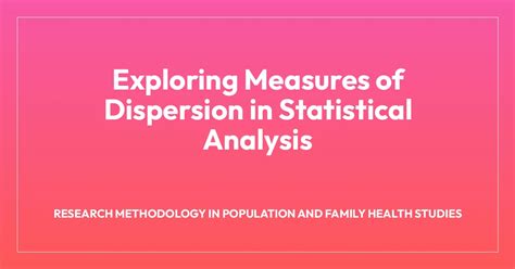 Exploring Measures Of Dispersion In Statistical Analysis Socio Health