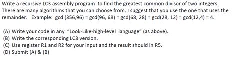 Solved Write A Recursive Lc3 Assembly Program To Find The