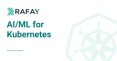Aiml For Kubernetes Rafay Product Documentation