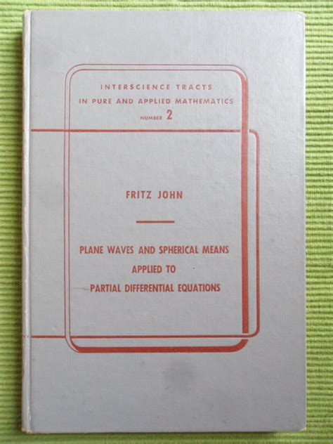 Plane Waves And Spherical Means Applied To Partial Differential Equations John Fritz Amazon