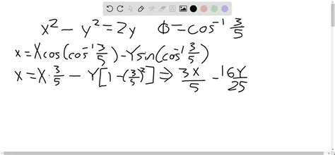 solved determine the equation of the given conic in xy coordinates when