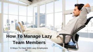 How To Manage Lazy Team Members Enhance Training