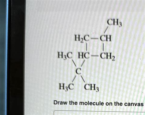 Ch H C Ch H C Hc Ch C H C Ch Draw The Molecule On The Canvas