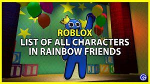 All Characters List For Rainbow Friends And How To Escape Monster