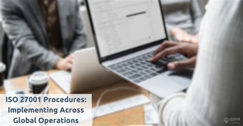 ISO Procedures Implementing Across Global Operations GDPR Local