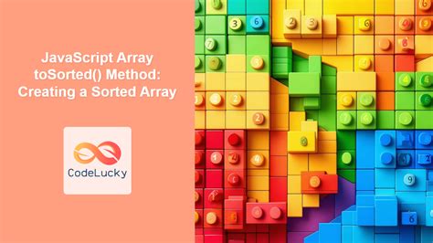 Javascript Array Tosorted Method Creating A Sorted Array Codelucky