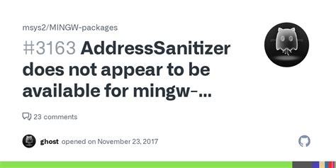 Addresssanitizer Does Not Appear To Be Available For Mingw W64 X8664 Gcc · Issue 3163 · Msys2