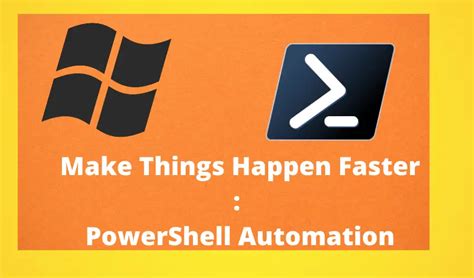 Make Things Happen Faster Powershell Automation Linuxtechlab