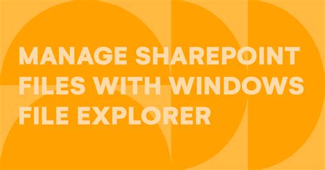 How To View And Open Sharepoint Files With Windows File Explorer