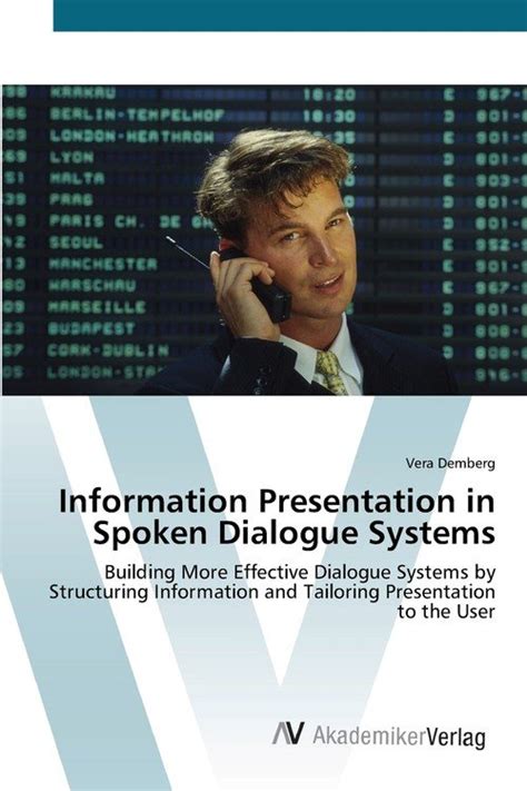 Information Presentation In Spoken Dialogue Systems Vera Demberg Książka W Empik