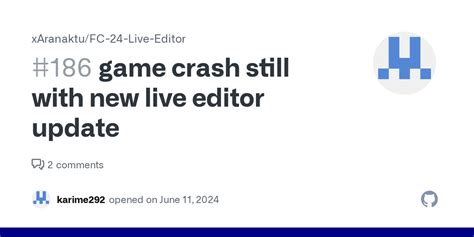 game crash still with new live editor update · issue 186 · xaranaktu