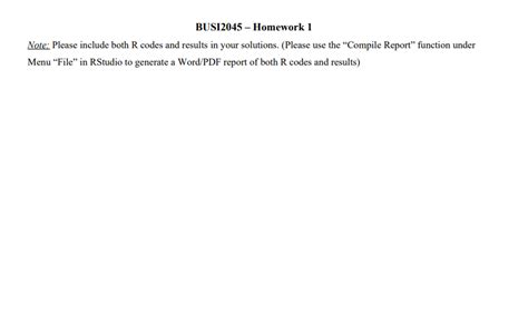 Solved Busi2045 Homework 1 Note Please Include Both R Codes