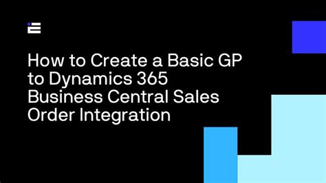 Eone Solutions On Linkedin How To Create A Basic Gp To Dynamics 365
