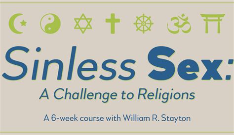 Sinless Sex A Challenge To Religions Six Week Course Association Of