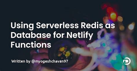 Using Serverless Redis As Database For Netlify Functions
