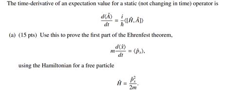 Solved The Time Derivative Of An Expectation Value For A