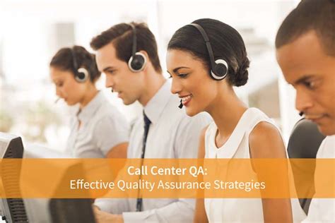 Call Center Qa Effective Quality Assurance Strategies