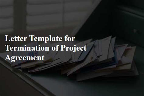 Letter Template For Termination Of Project Agreement Free Samples In