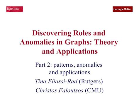 Pdf Discovering Roles And Anomalies In Graphs Theory And Eliassi