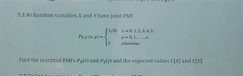 solved 5 3 4 random variables x and y have joint pmf