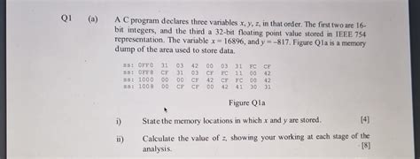 Solved Q1 A ﻿a C Program Declares Three Variables Xyz