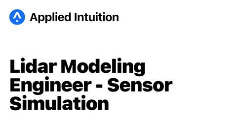 Lidar Modeling Engineer Sensor Simulation At Applied Intuition