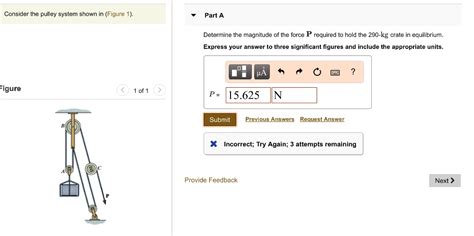 Consider The Pulley System Shown In Figure 1 Part A Determine The Magnitude Of The Force P
