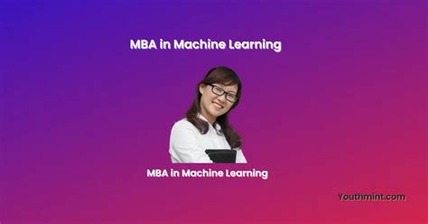 Full Information About Mba In Machine Learning In 2023