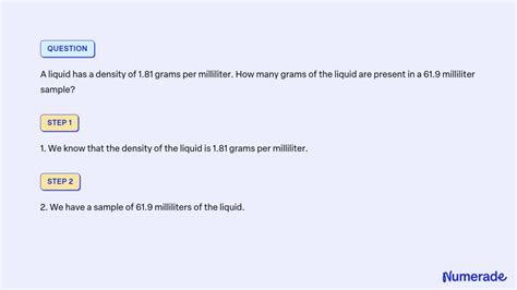 Solved A Liquid Has A Density Of 1 81 Grams Per Milliliter How Many