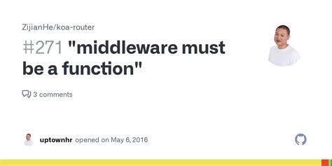 Middleware Must Be A Function · Issue 271 · Zijianhekoa Router · Github