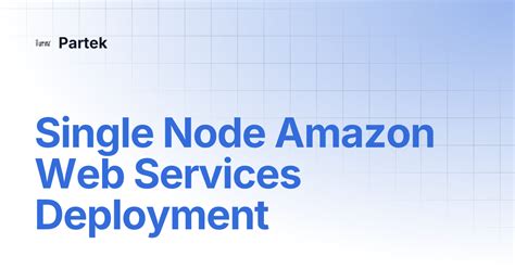 Single Node Amazon Web Services Deployment Partek