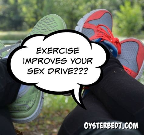 Sexercise Exercise Boosts Libido • Bonnys Oysterbed7
