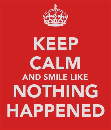 And Smile Like Nothing Happened