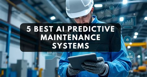5 Best Ai Predictive Maintenance Systems For Your Business Ainewsbase Latest Artificial