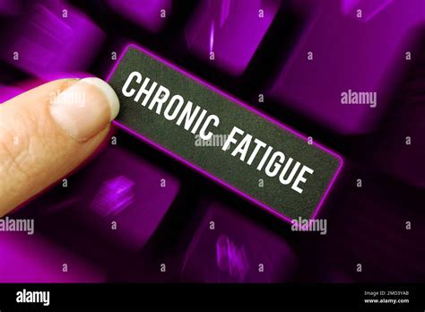 Sign Displaying Chronic Fatigue Business Approach A Disease Or