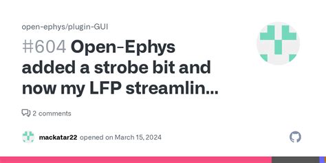 Open Ephys Added A Strobe Bit And Now My Lfp Streamline In The Record