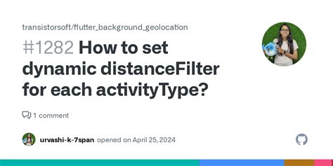 how to set dynamic distancefilter for each activitytype · issue 1282