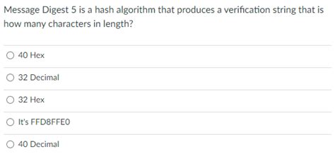 Solved Message Digest Is A Hash Algorithm That Produces A Chegg Com