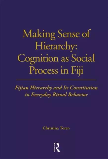 Making Sense Of Hierarchy Cognition As Social Process In Fiji Fijian