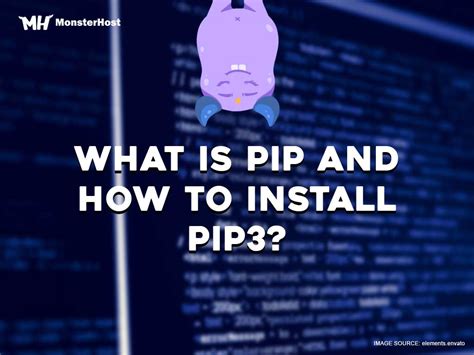 What Is Pip And How To Install Pip3 The Easy Way Monsterhost