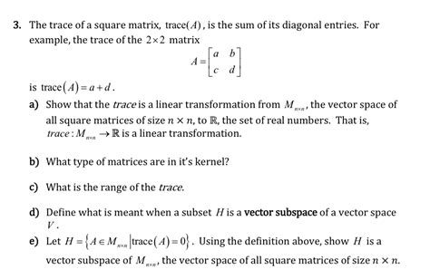 Solved The Trace Of A Square Matrix Tracea Is The Sum Of