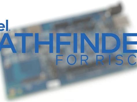 intel launches pathfinder for risc v to help hobbyists academics and