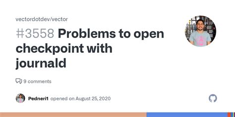 Problems To Open Checkpoint With Journald Issue Vectordotdev Vector Github