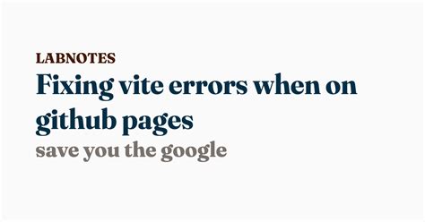 Fixing Vite Errors When On Github Pages Will Schenk