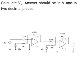 Solved Calculate V Answer Should Be In V And In Two Chegg Com